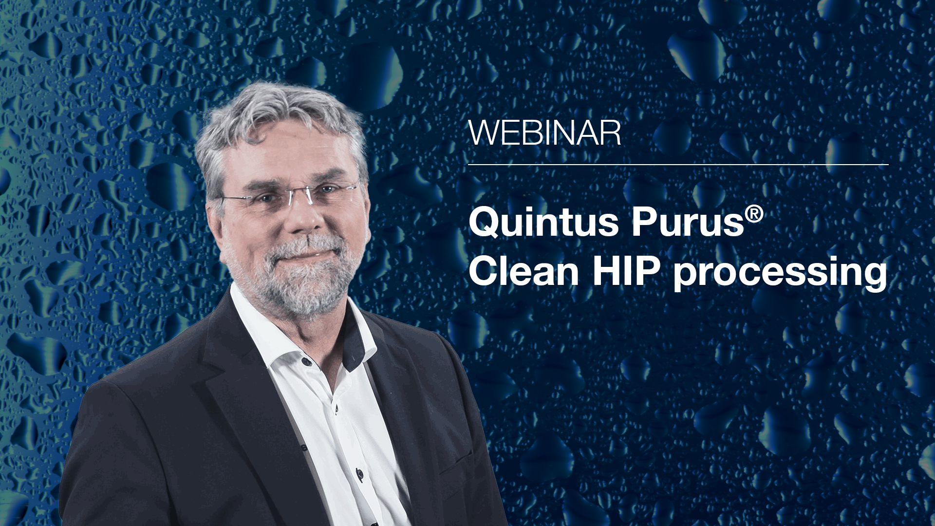 Webinar | Quintus Purus® Clean HIP Processing | Quintus Technologies